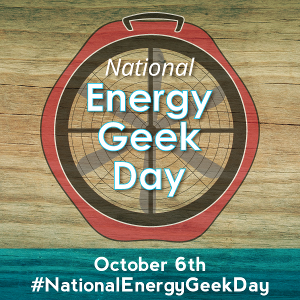 Announcing National Energy Geek Day [October 6th, annually] - RESNET